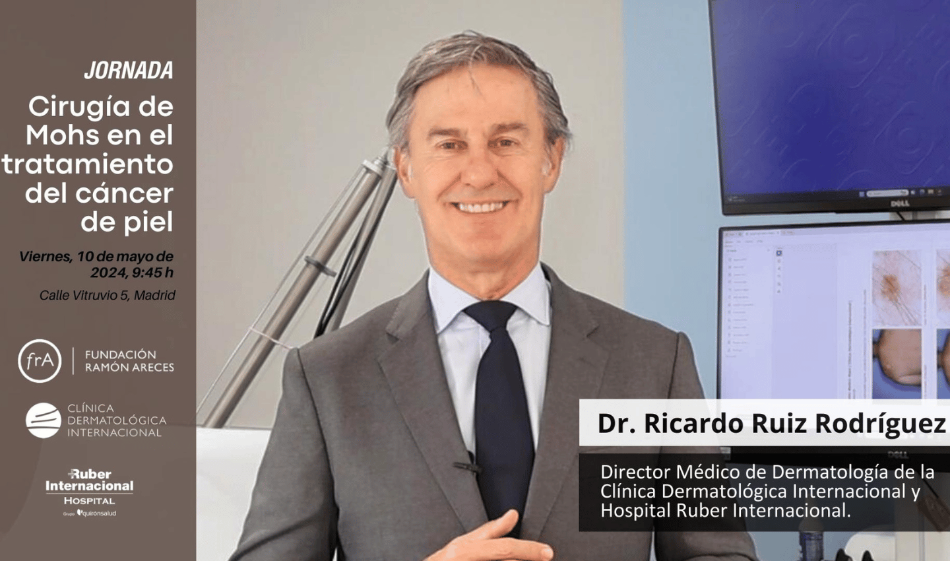 Cirugía de Mohs en el Tratamiento del Cáncer de piel | Jornada de actualización